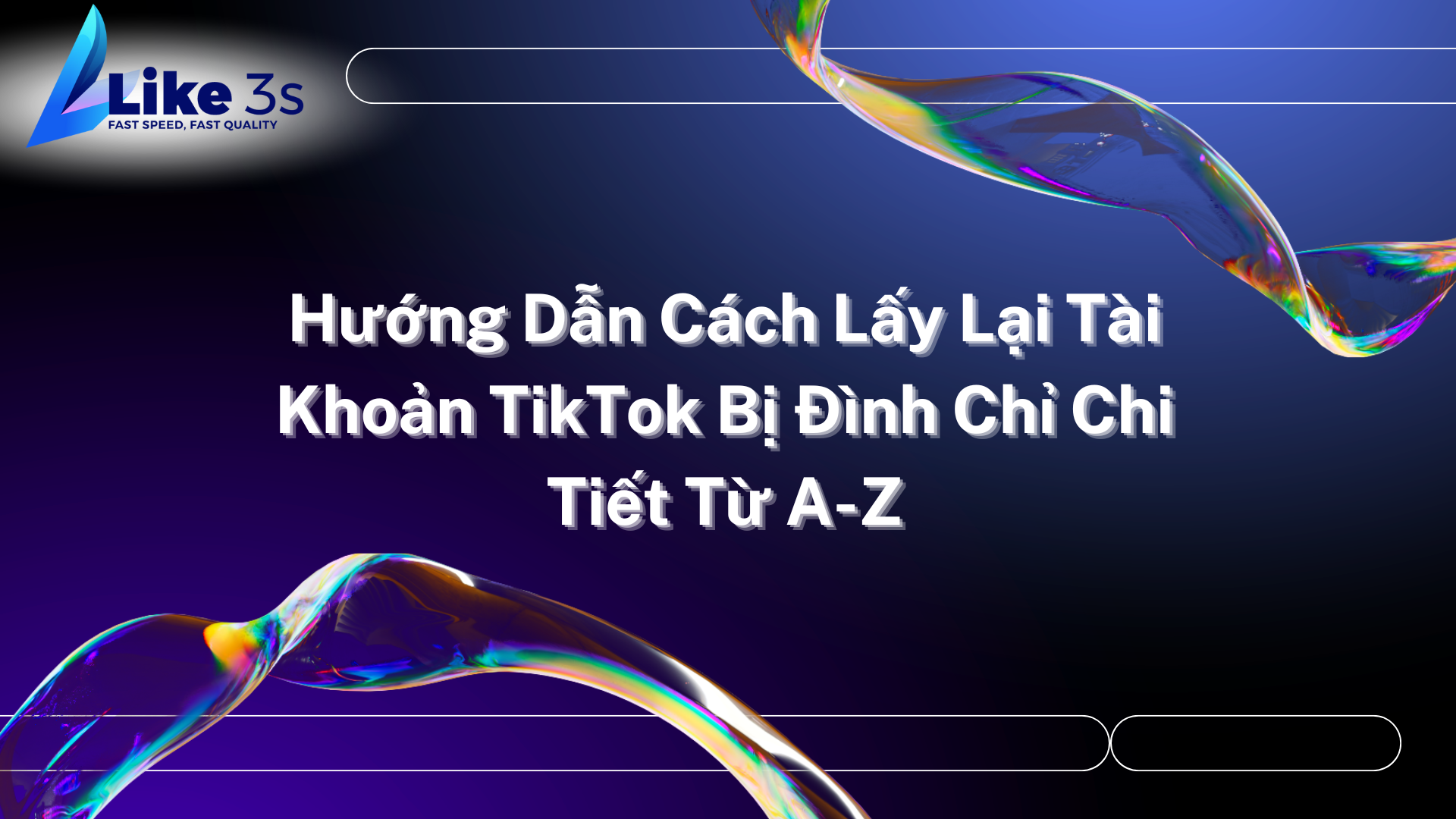 Hướng Dẫn Cách Lấy Lại Tài Khoản TikTok Bị Đình Chỉ Chi Tiết Từ A-Z